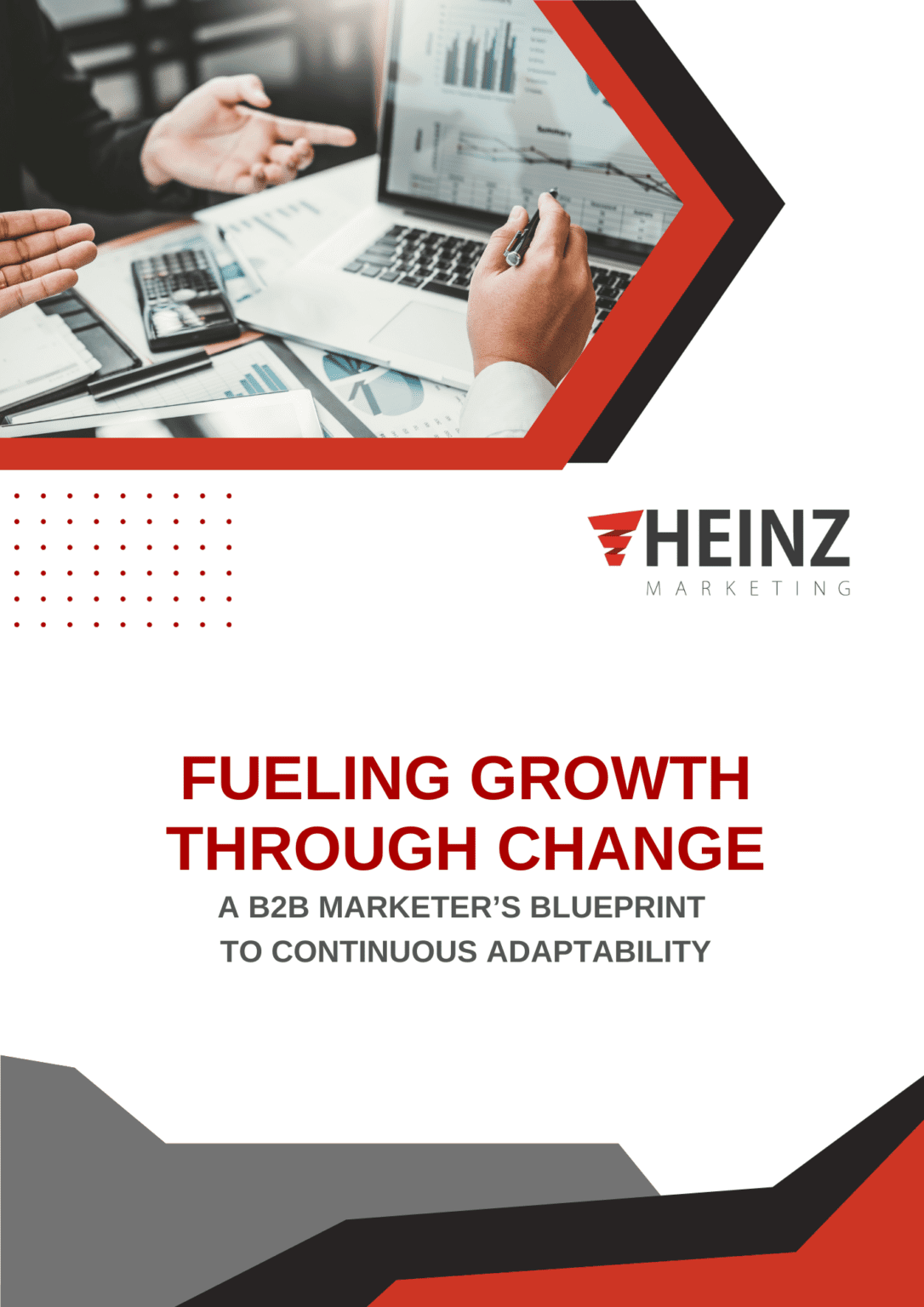 Guide: Fueling Growth Through Change | Heinz Marketing